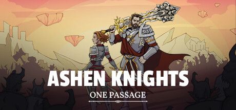 Ashen Knights: One Passage System Requirements — Can I Run Ashen Knights: One Passage on My PC?