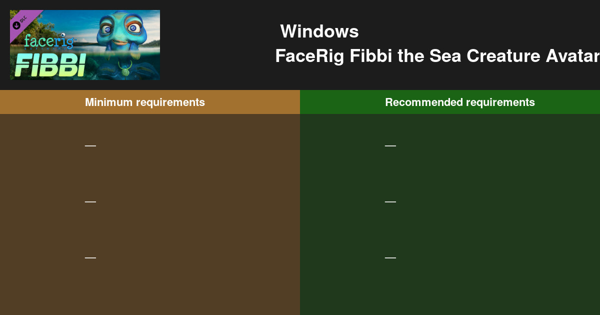 FaceRig Fibbi the Sea Creature Avatar系统需求 2024 = 是否能执行？🎮