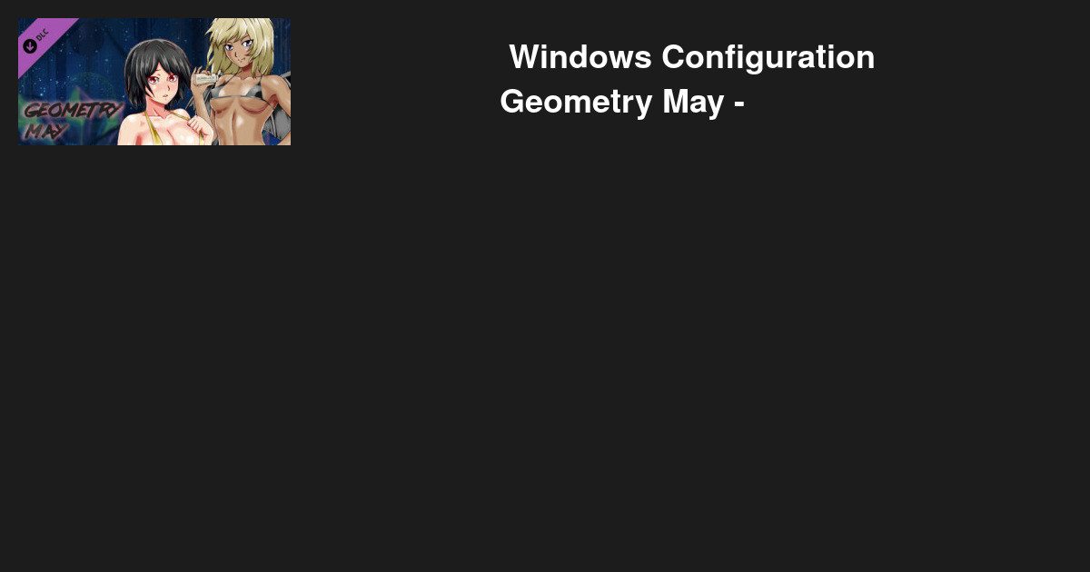 Geometry May - "Thank you" Art Configuration requise 2023 - Testez ...