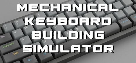 Mechanical Keyboard Building Simulator System Requirements — Can I Run ...