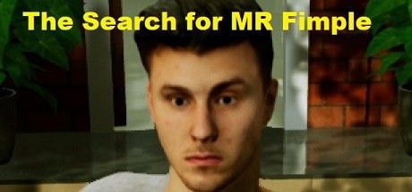The Search for MR Fimple Configuration requise 2025 - Testez votre PC 🎮