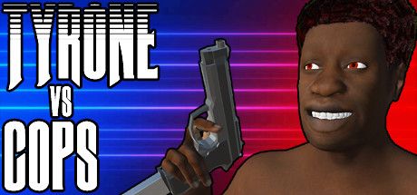 TYRONE vs COPS System Requirements — Can I Run TYRONE vs COPS on My PC?